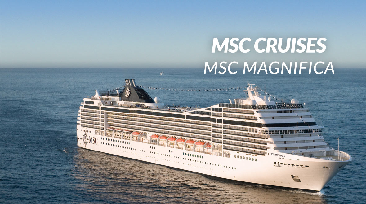 Discount MSC Magnifica Cruises Deals | Cheap MSC Magnifica Cruise Deals ...